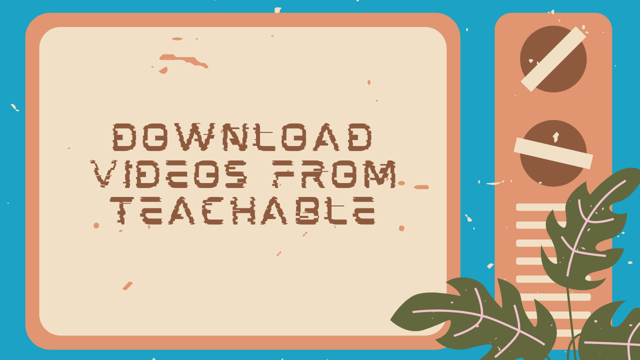Download Videos from Teachable