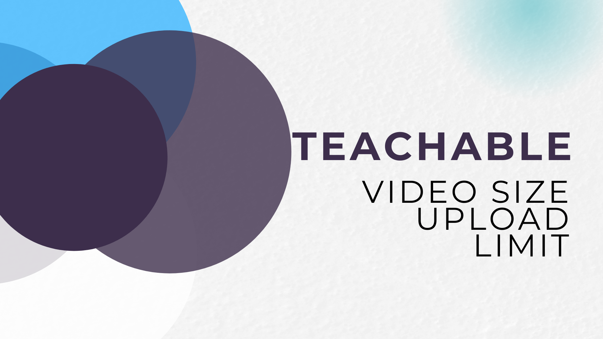 Teachable Video Size Upload Limit